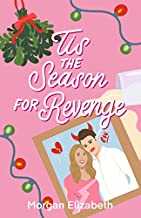 Tis the Season for Revenge By Morgan Elizabeth [PDF]