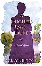 A Duchess for the Duke By Sally Britton [PDF]