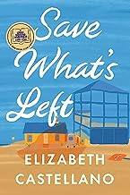 Save What's Left By Elizabeth Castellano [PDF]