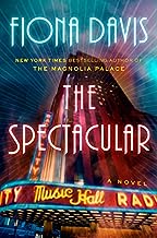 The Spectacular By Fiona Davis [PDF]