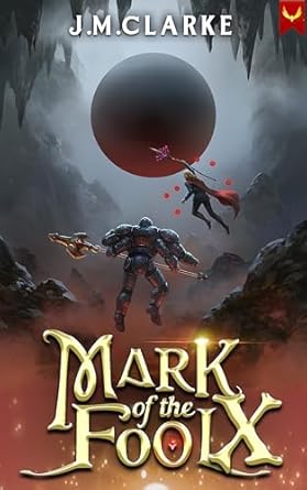 Mark of the Fool 10 by J.M. Clarke [PDF]